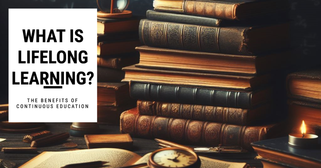 What is lifelong learning? – ShemStuff